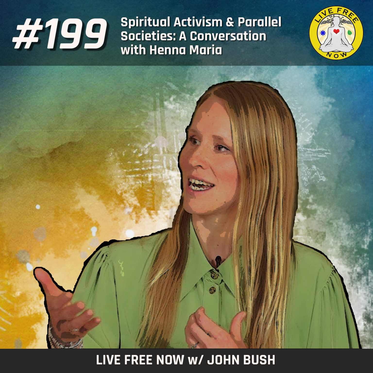 LFN #199 – Spiritual Activism & Parallel Societies: A Conversation with ...