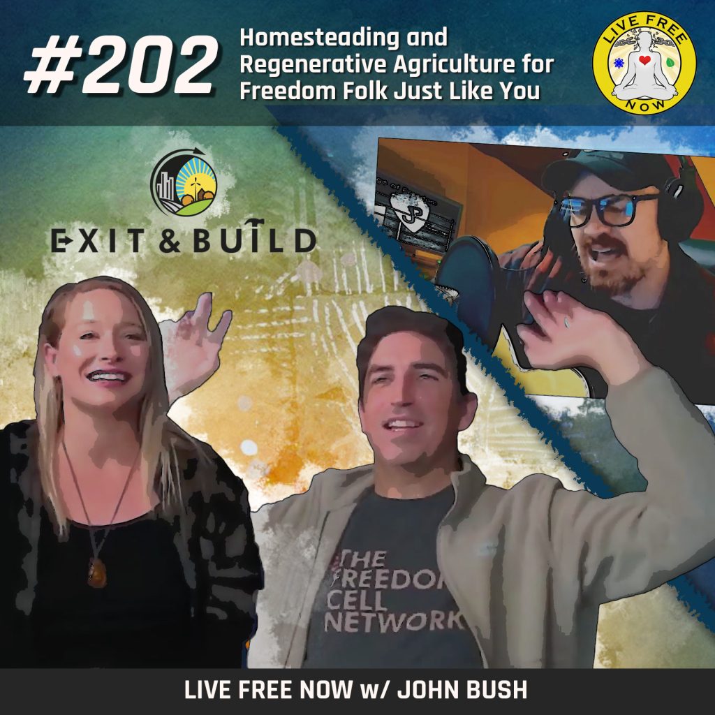 LFN #202 – Homesteading and Regenerative Agriculture for Freedom Folk ...